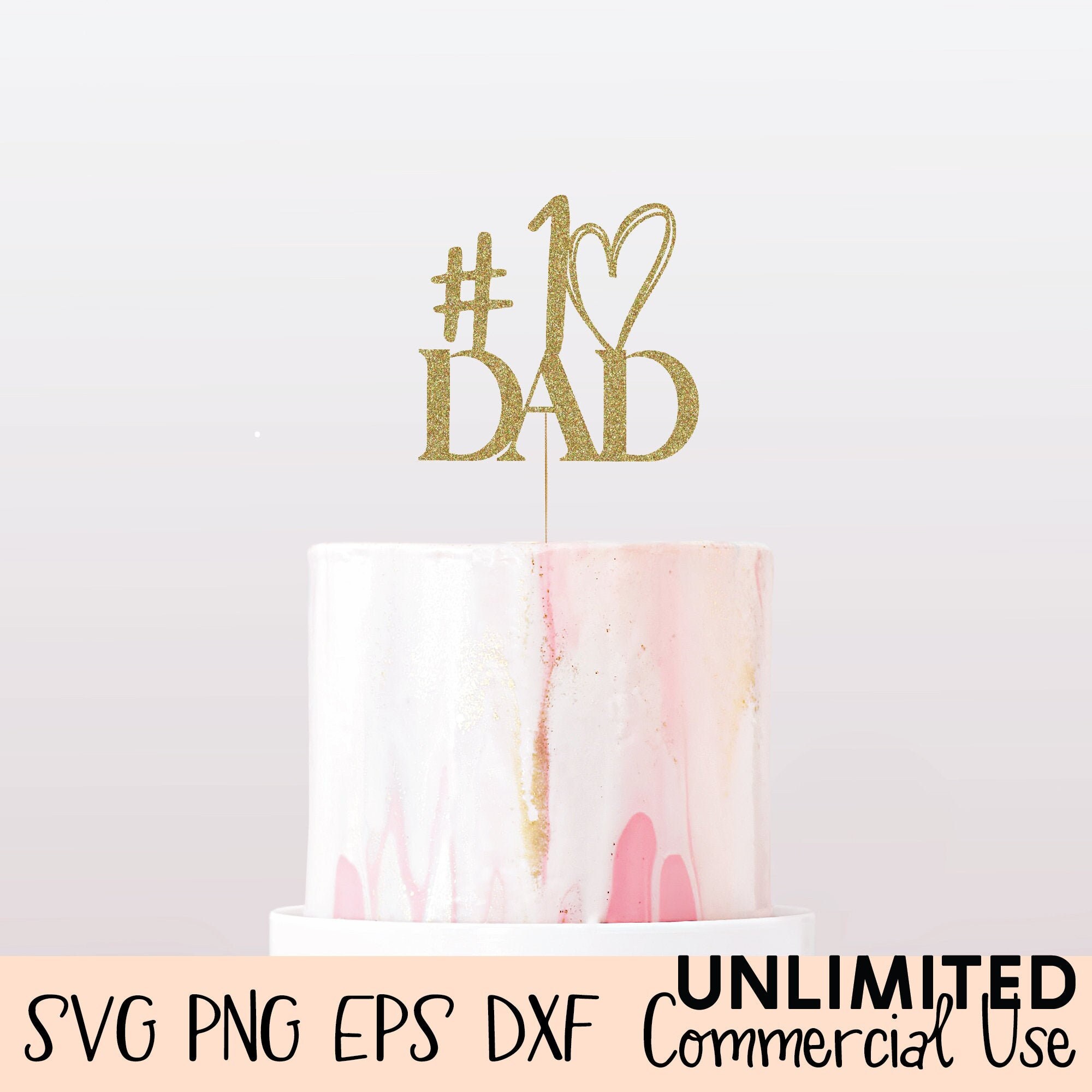 Number 1 Dad Cake Topper Svg, Number One Dad Cake Topper Svg , Happy ...