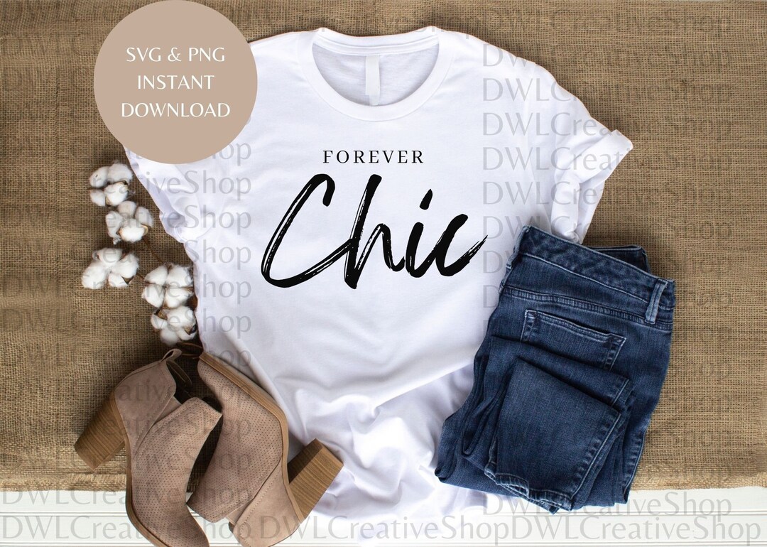 Forever Chic Svg Cut File Self Love Svg Inspirational Svg - Etsy