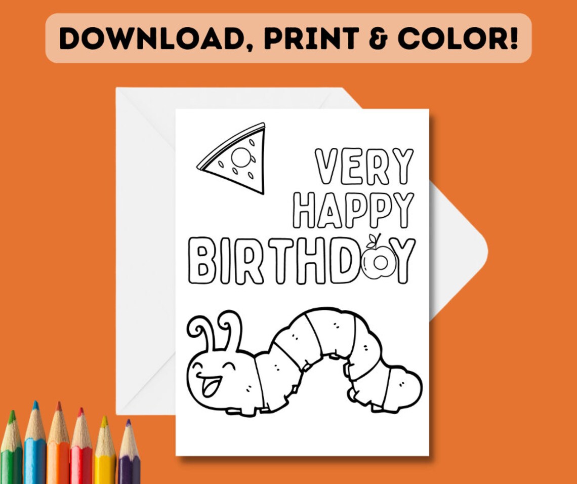 PRINTABLE Color-in Caterpillar Birthday Card | Children's DIY Very ...