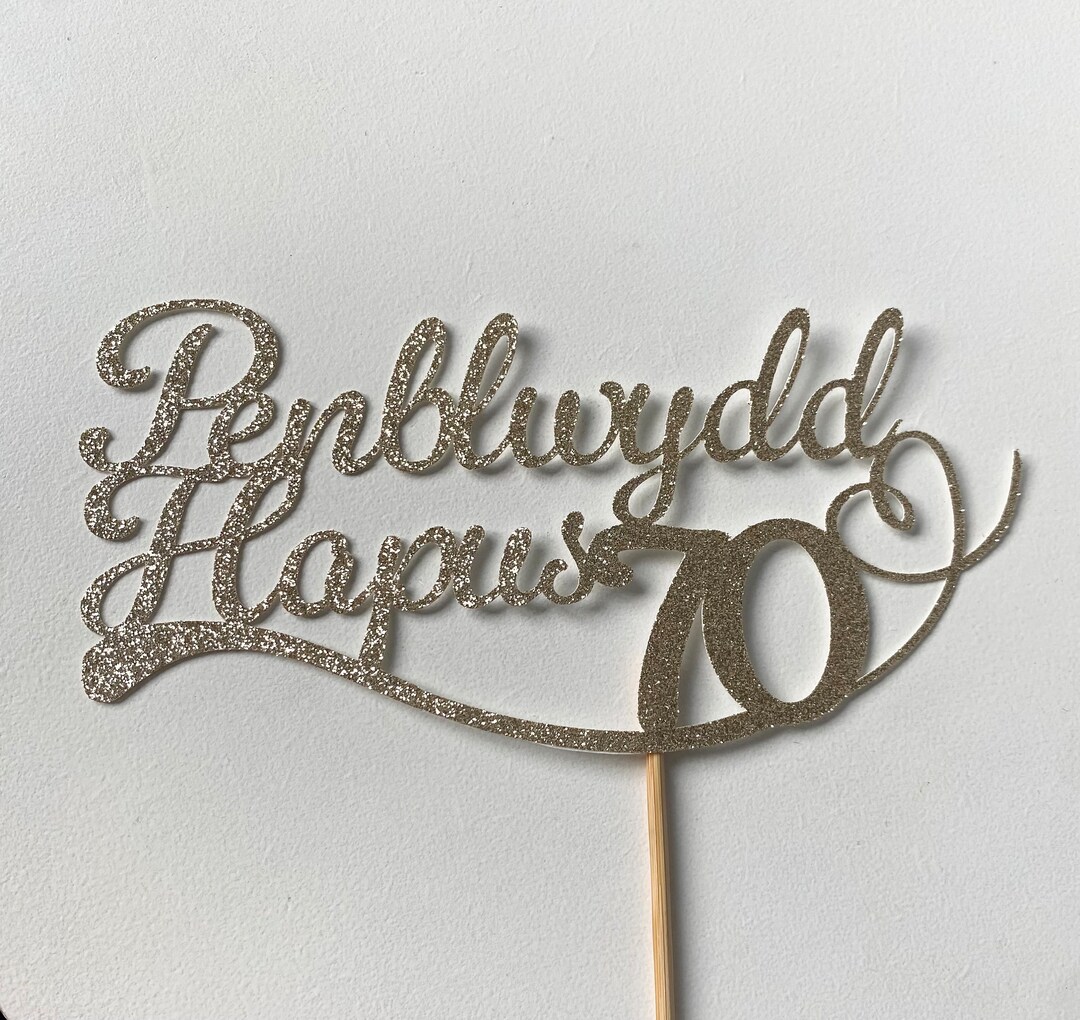 Penblwydd Hapus Cake Topper, Welsh Cake Topper, Milestone, Age ... Penblwydd Hapus Cake Topper, Welsh Cake Topper, Milestone, Age ...