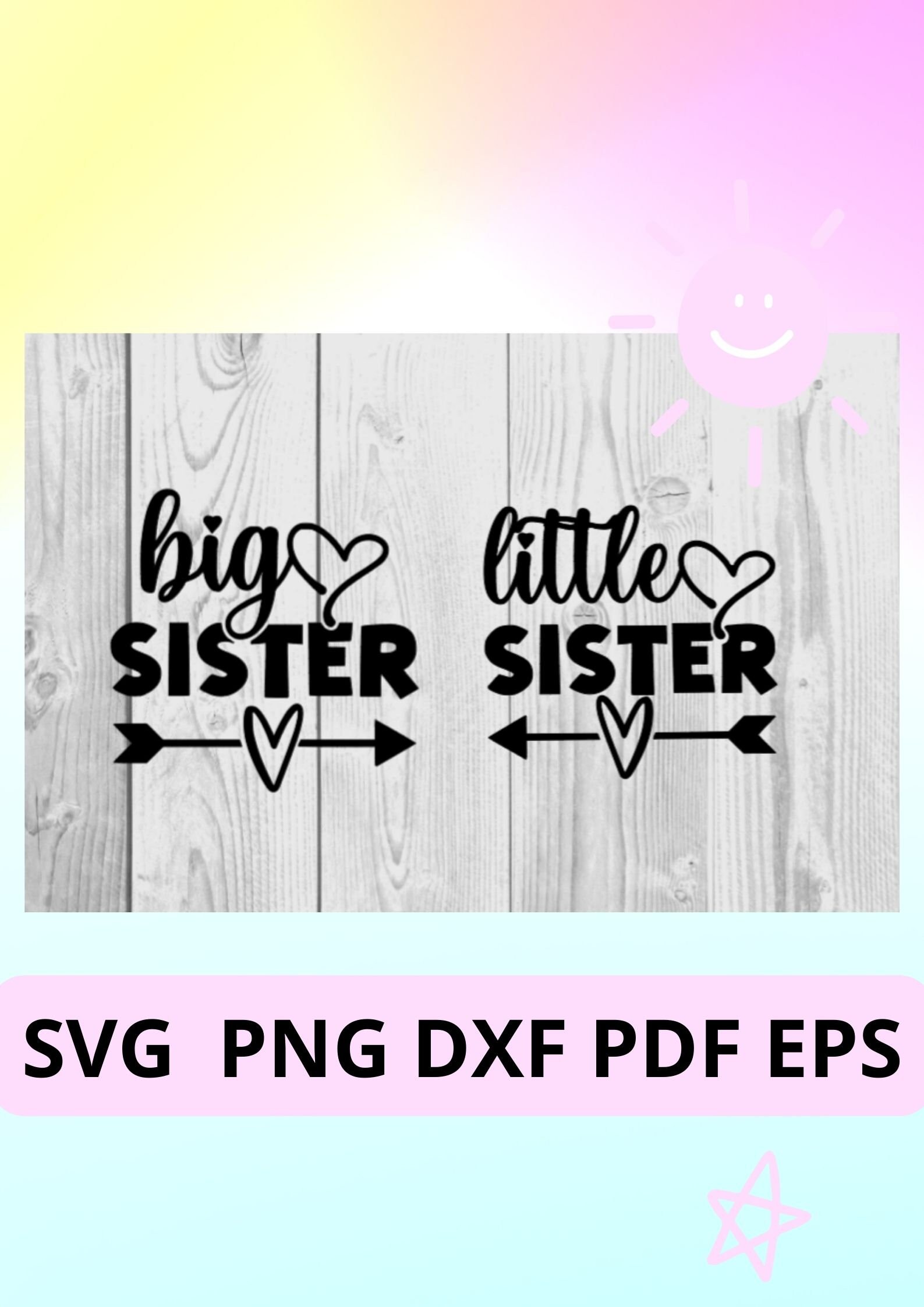 Little Sister SVG , Big Sister SVG , Cricut Svg , Sister's Svg Set ...