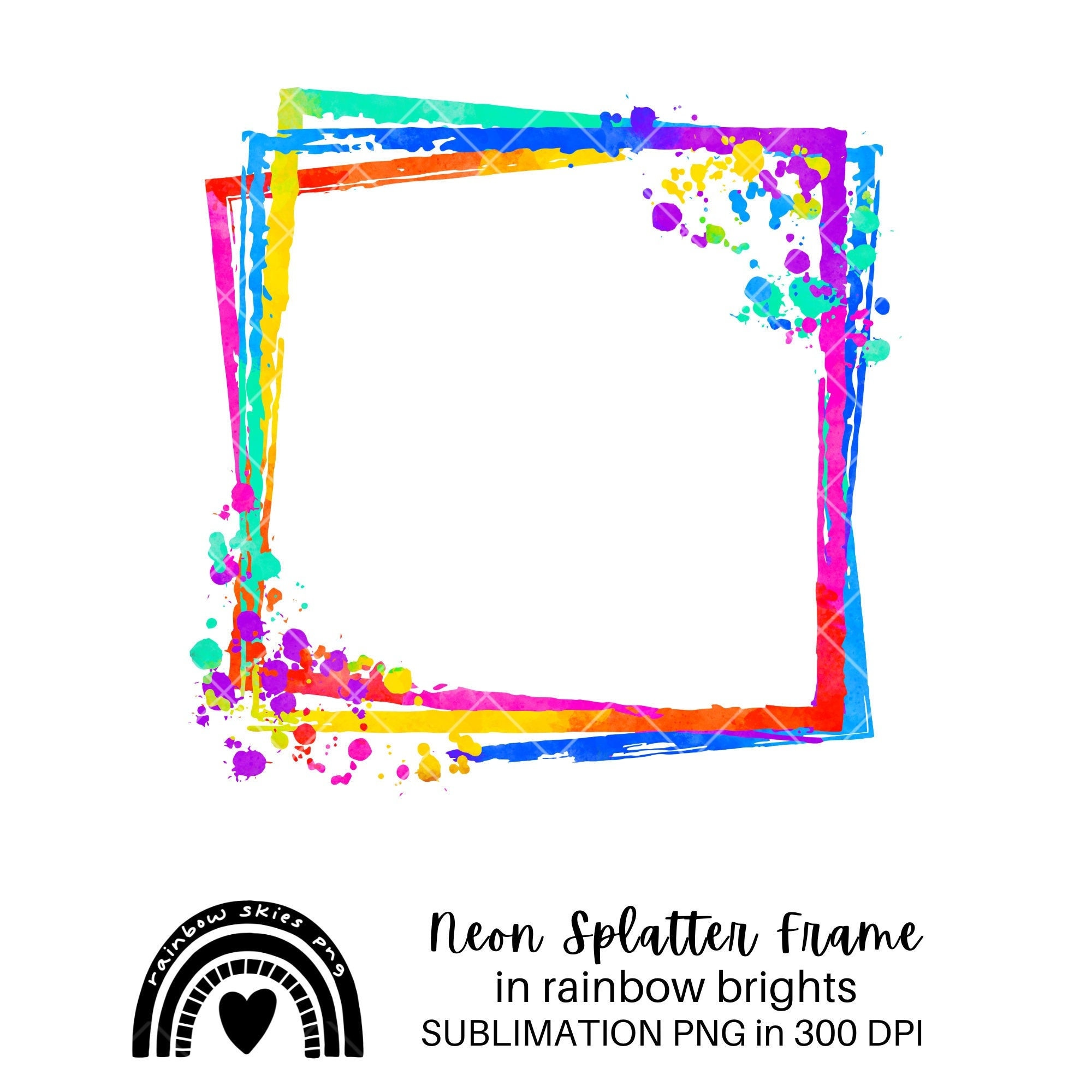 Neon Rainbow Splatter Frame Neon Bright Sublimation PNG 300 DPI Digital ...
