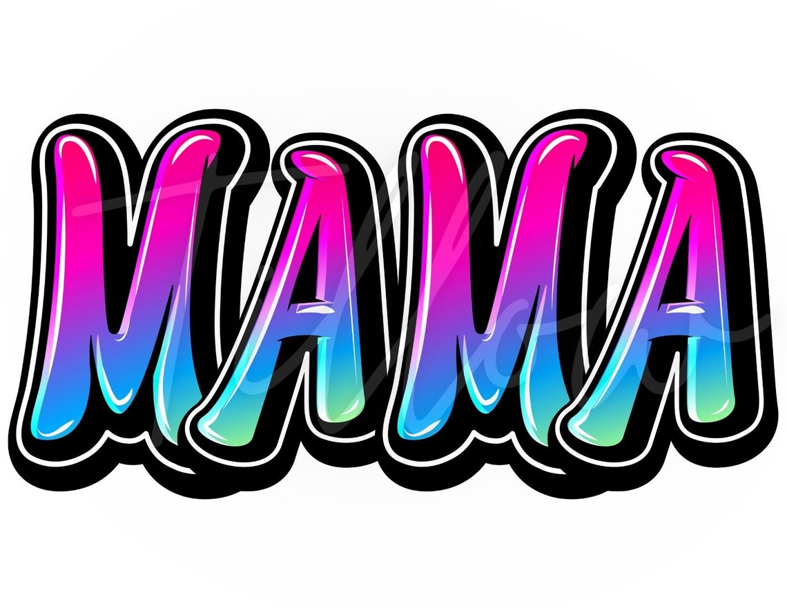 Mama Neon Graffiti PNG, Digital Download, Sublimation Design, Screen ...