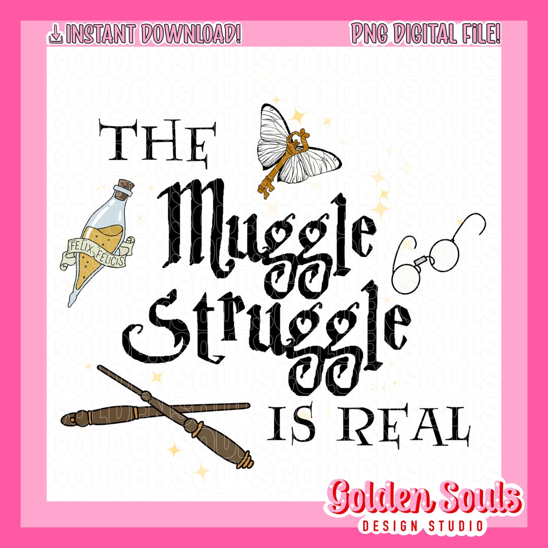 Muggle Struggle PNG Cute, Butterfly, PNG, Digital Design, Shirt ...