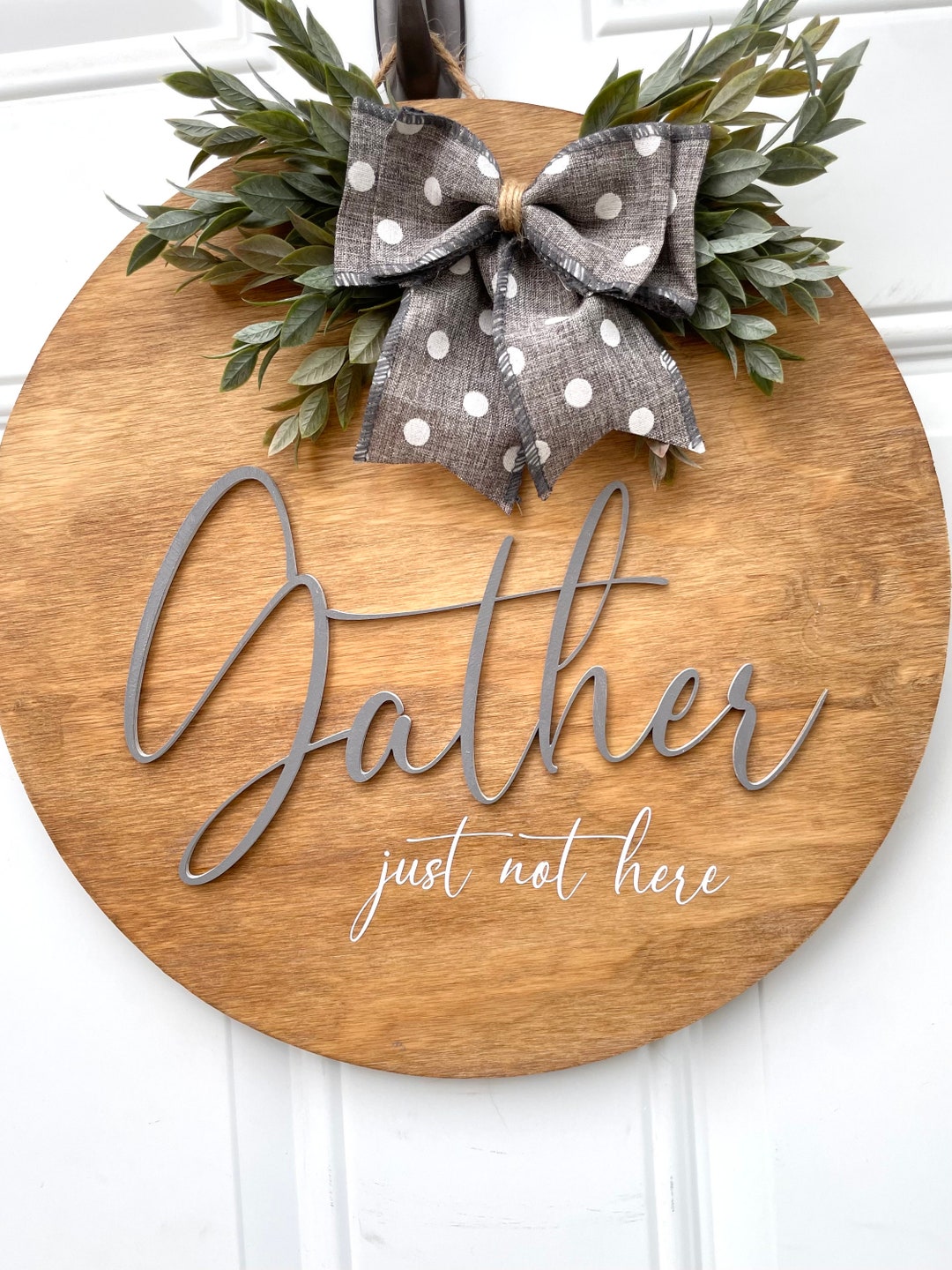 Gather Front Door Sign Gather Just Not Here Sign Gather Somewhere Else ...