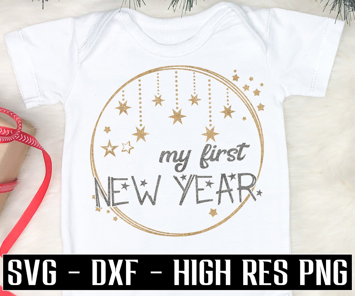 My First New Year Svg, Baby's First New Year Svg New Year 2022 SVG, New ...