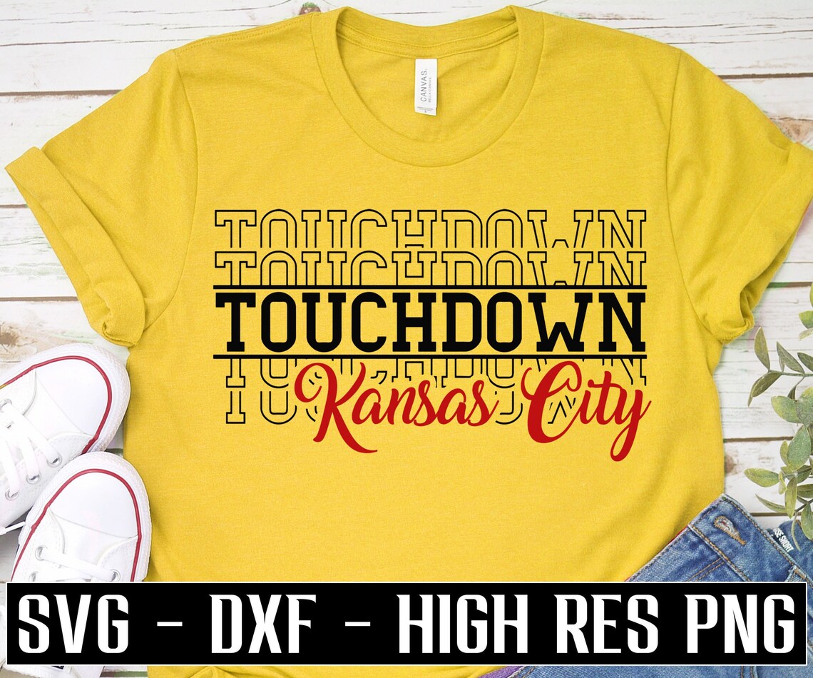 Touchdown Kansas City SVG and Dxf KC Chiefs Svg Diy Chiefs Shirt Svg ...