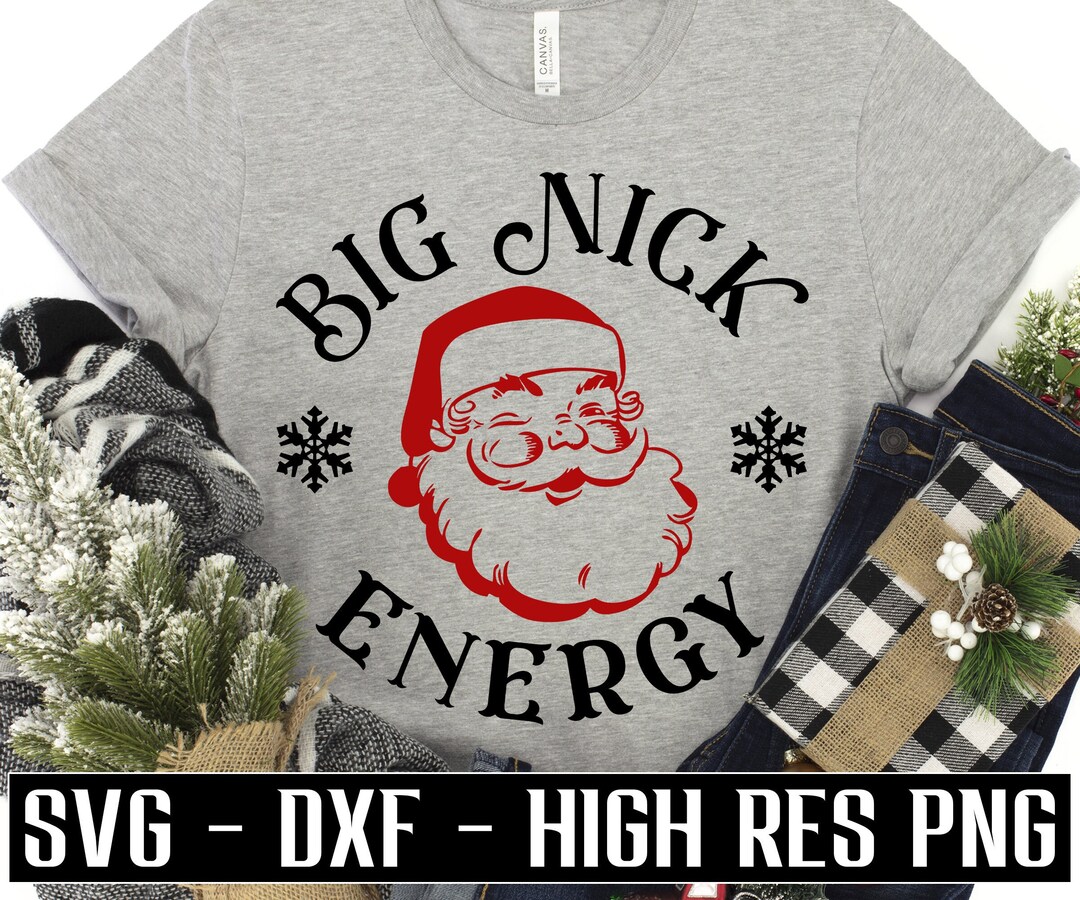 Big Nick Energy SVG Naughty Santa Svg Funny Christmas Svg Winking Santa ...