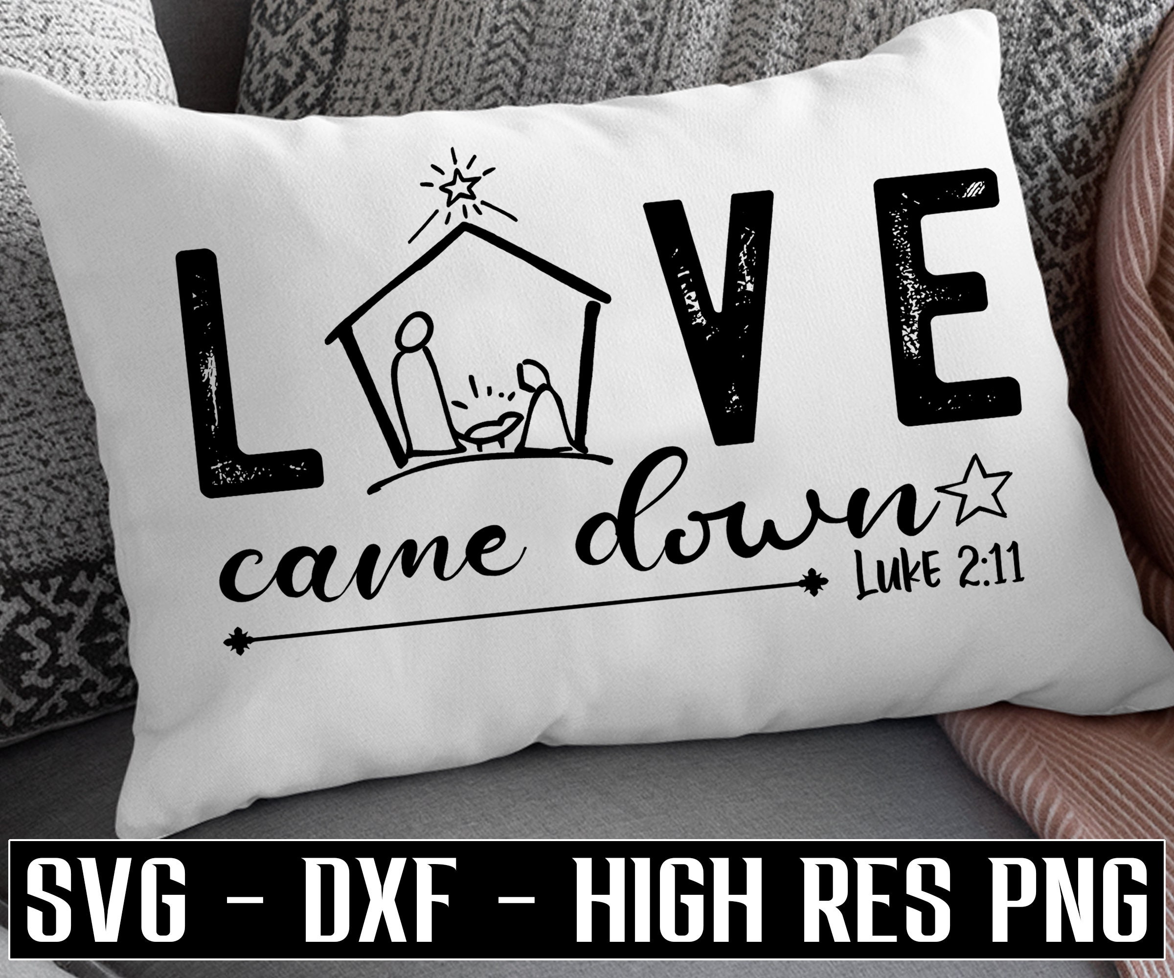 Love Came Down SVG Luke 2:11 SVG Christmas SVG Christian - Etsy