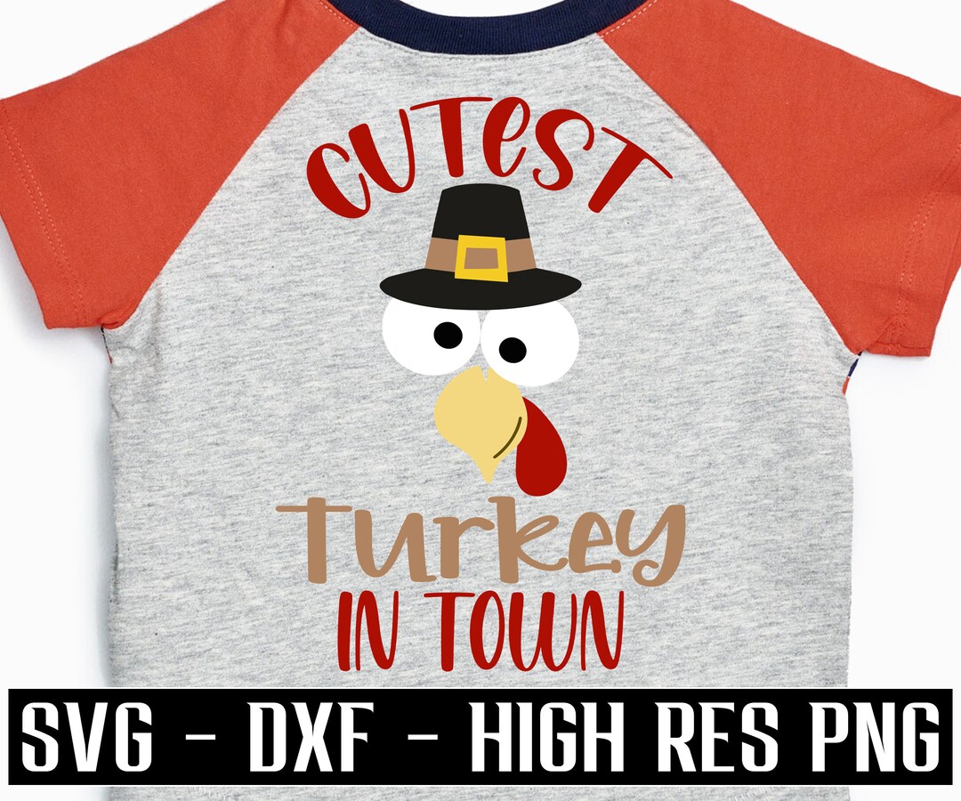 Cutest Turkey in Town Svg Kids Turkey SVG Kids Thanksgiving - Etsy