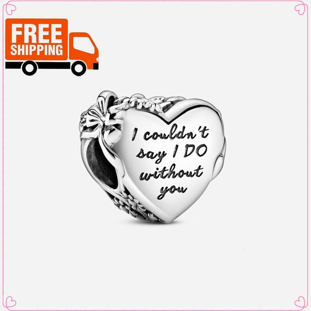 Bridesmaid Heart Charm,i Couldn't Say I Do Without You,s925 Silver Charm for Bracelet,necklace ...
