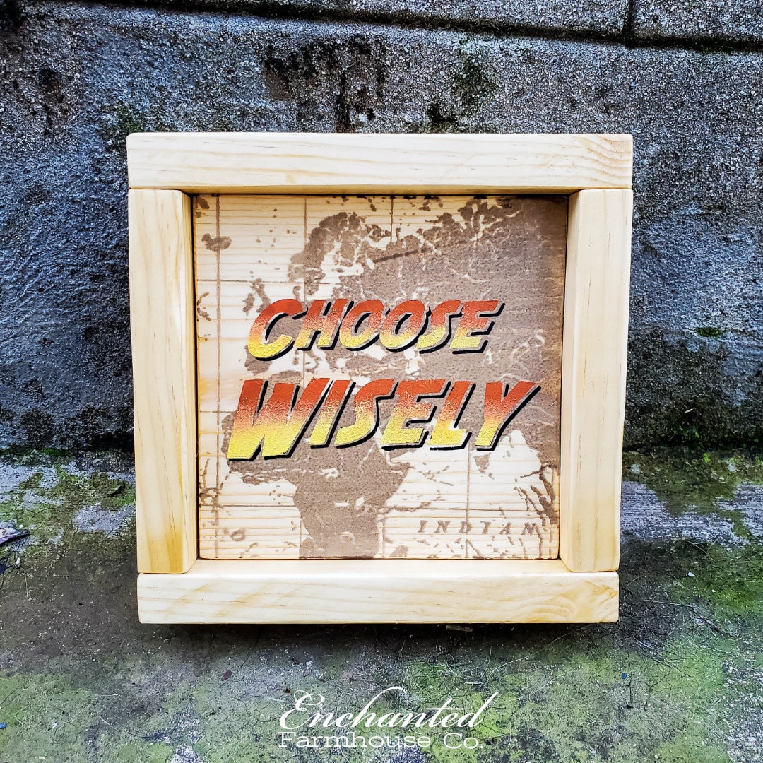 Choose Wisely - Indiana Jones Inspired Sign, as Seen on the Rose Table ...