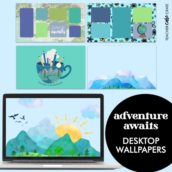 Adventure Awaits Desktop Wallpapers For Teachers Etsy