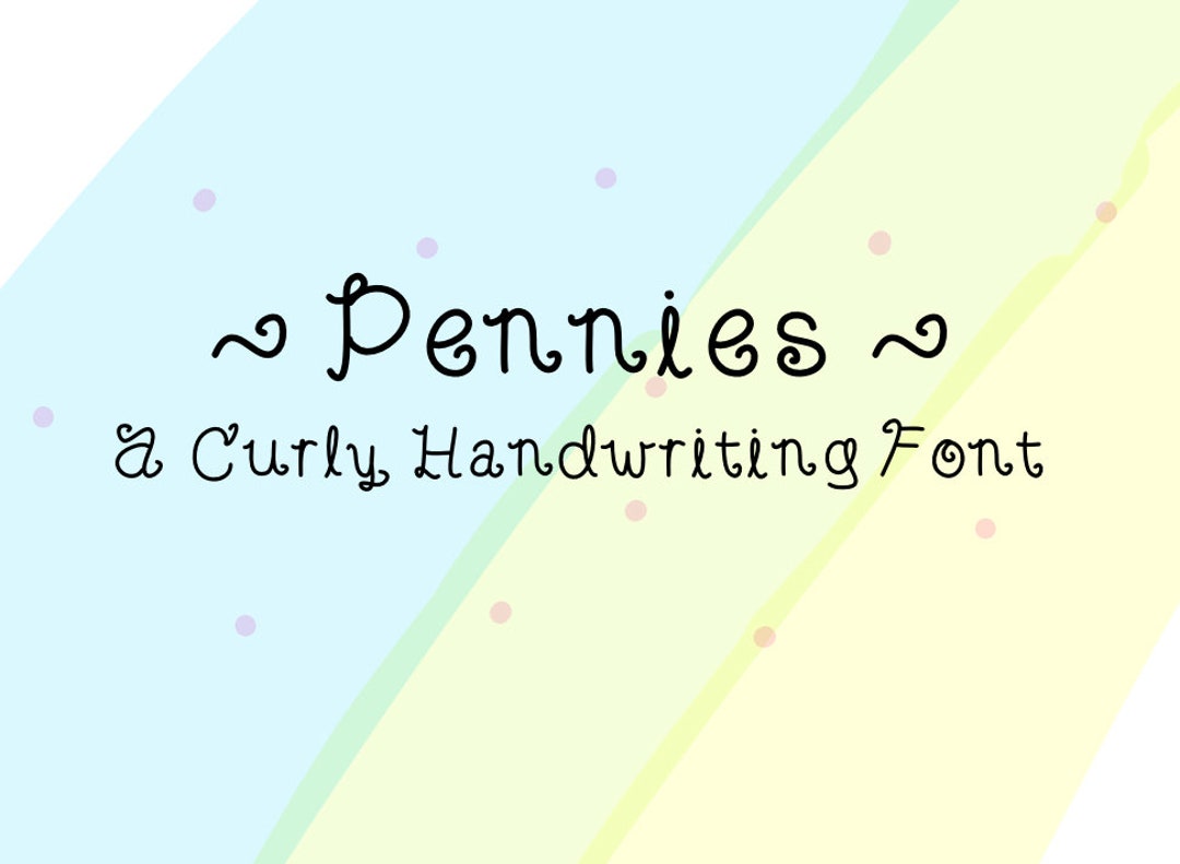 Pennies A Curly Handwriting Font Handwritten & Ready to - Etsy