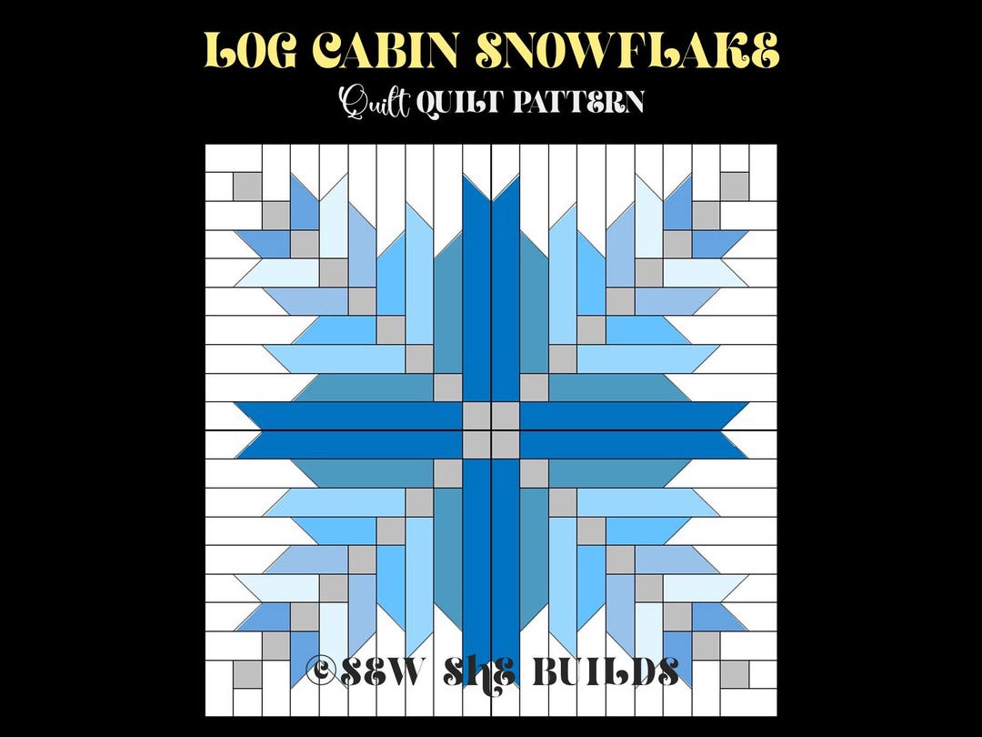 Log Cabin Snowflake Quilt Pattern, Snowflake Quilt, Log Cabin Variation ...
