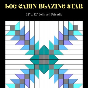 Log Cabin Blazing Star Quilt Pattern, Star Quilt Block, Log Cabin ...