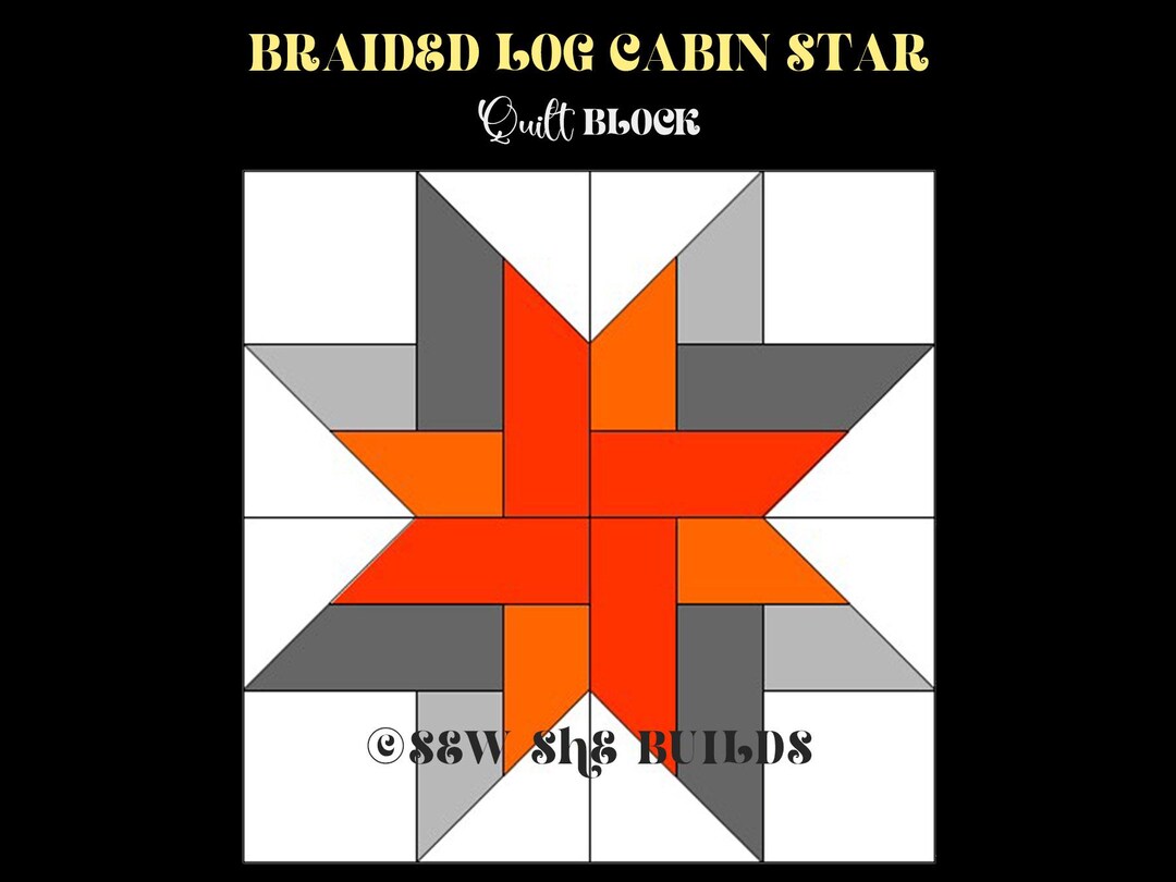 Log Cabin Star Quilt Block, Braided Log Cabin Star Block, PDF Quilt ...