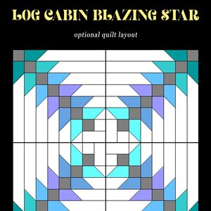 Log Cabin Blazing Star Quilt Pattern, Star Quilt Block, Log Cabin Variation Quilt, Log Cabin ...