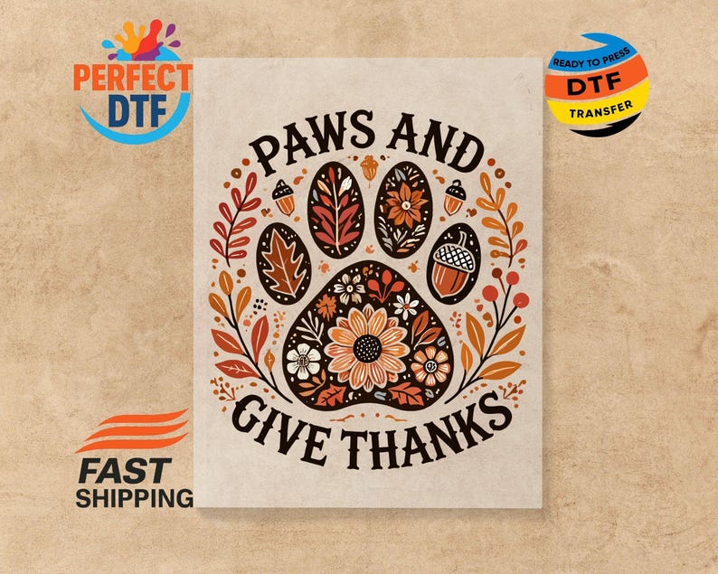 Paws and Give Thanks DTF Transfer: Dog Mom Thanksgiving Iron on Fall ...