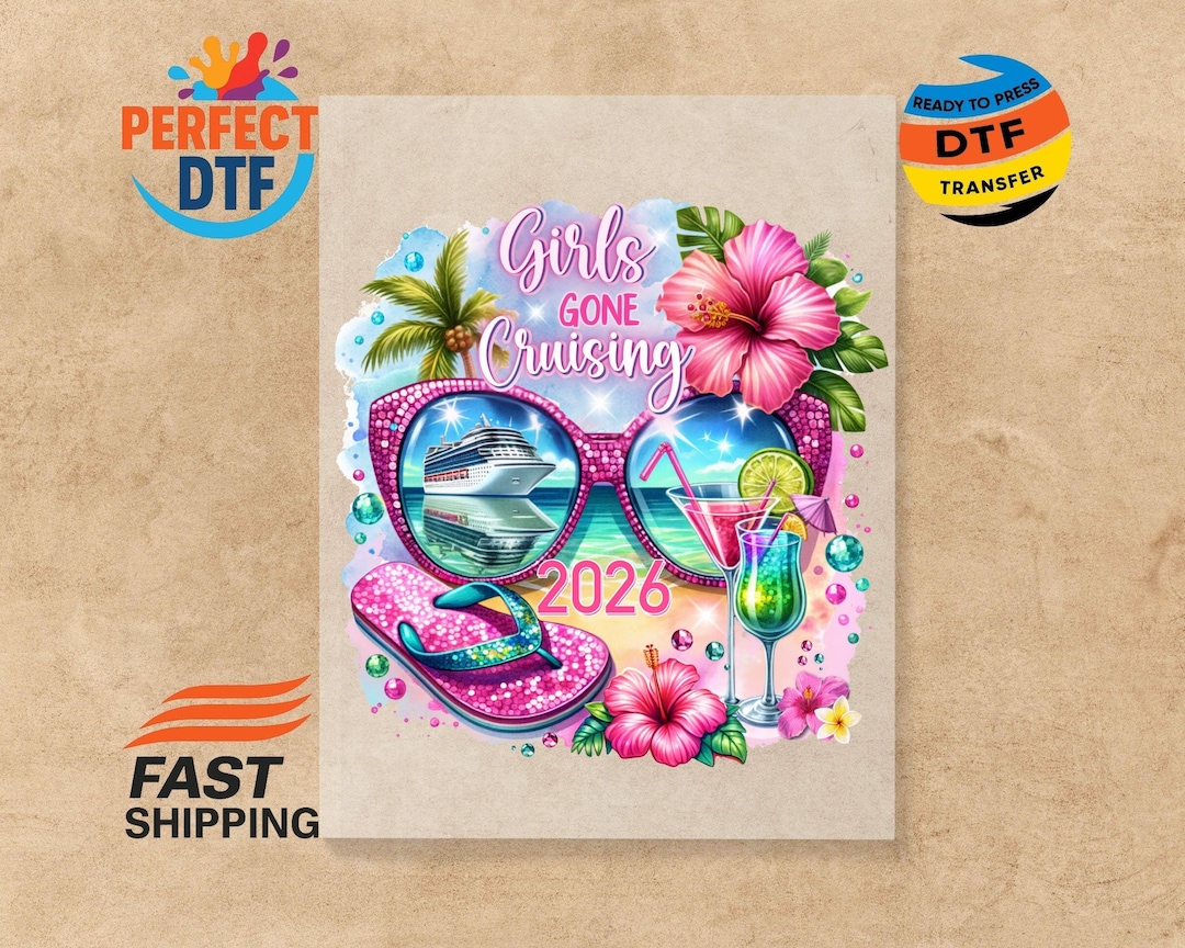 Girls Gone Cruising 2026 DTF Transfer: Tropical Vacation Print, Ready ...