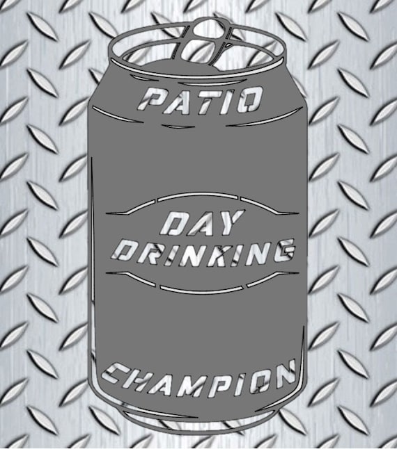 Patio Day Drinking Champion Beer Can .DXF | Etsy