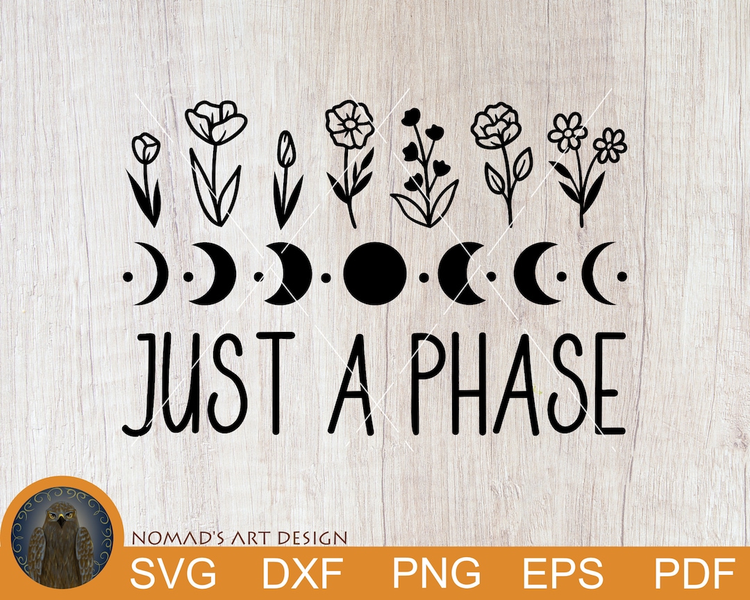 Just a Phase Svg, Moon Phases Svg, Celestial Svg, Moon Phase Svg ...
