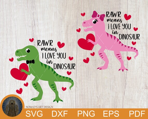 Rawr Means I Love You In Dinosaur Etsy