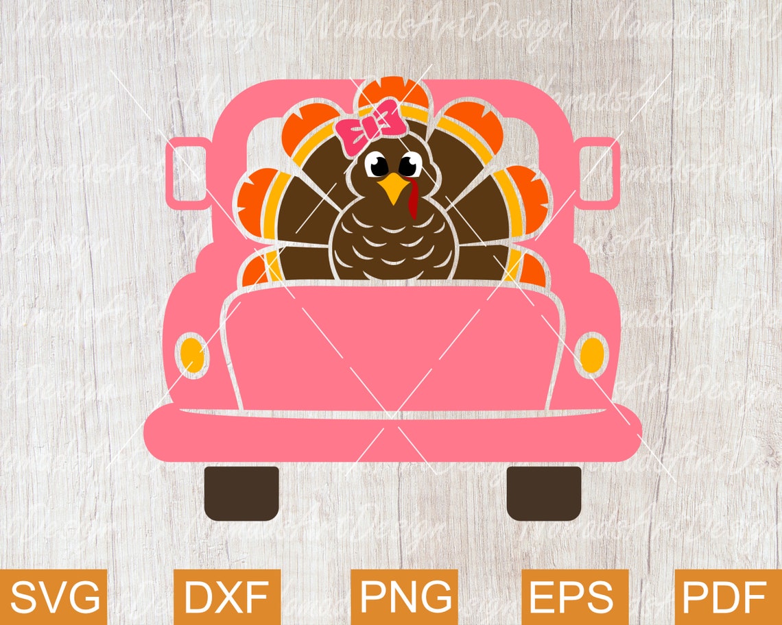 Girl Turkey Svg Turkey Truck Svg Thanksgiving Svg Cutest - Etsy