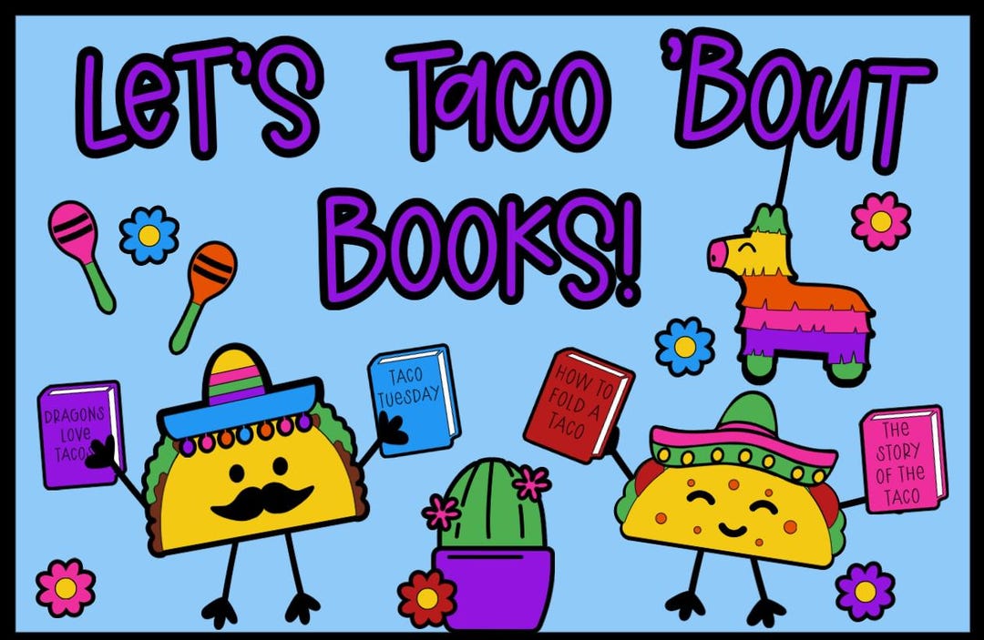 Let's Taco 'bout Books Bulletin Board Kit, Reading, School, Teacher ...