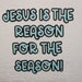 Jesus is the Reason for the Season Bulletin Board Kit: Christmas ...