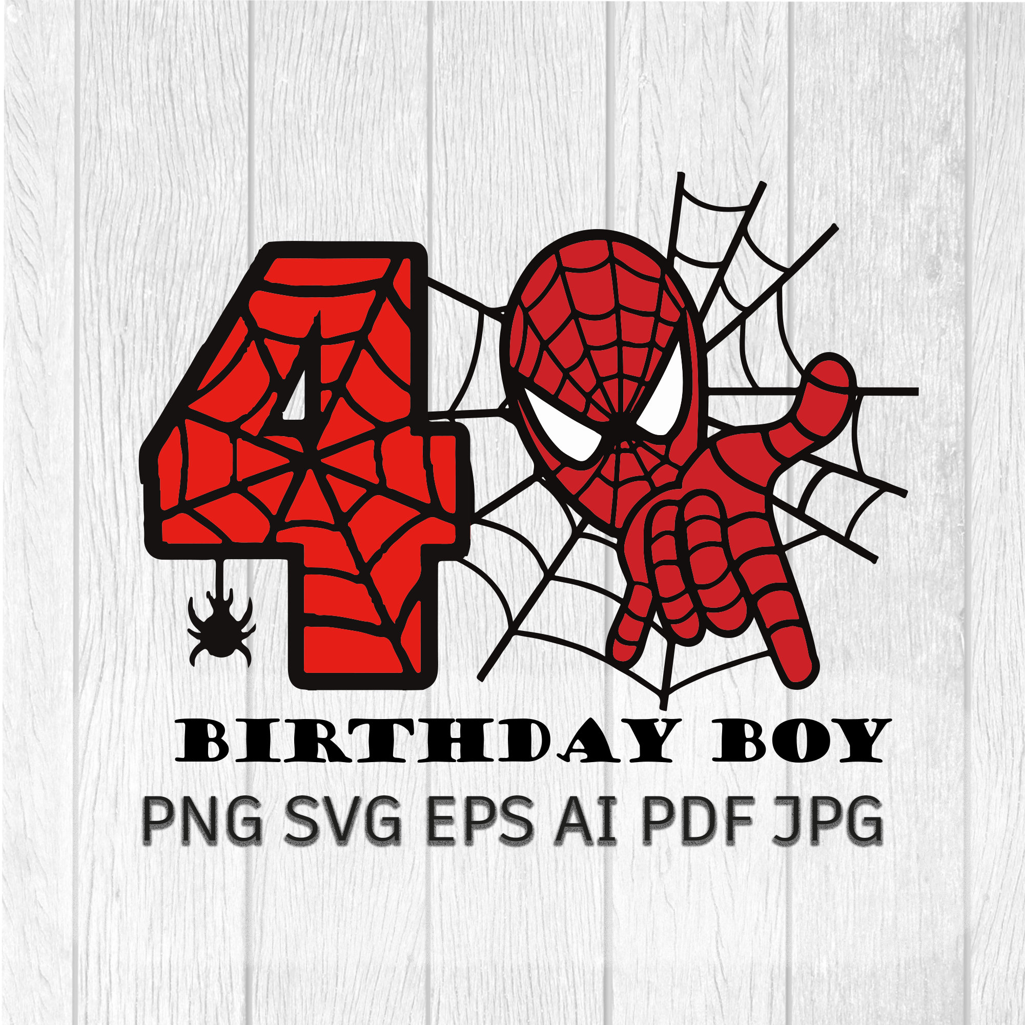 Spiderman 4th Birthday SVG Spiderman Birthday Boy PNG File for T-shirt ...