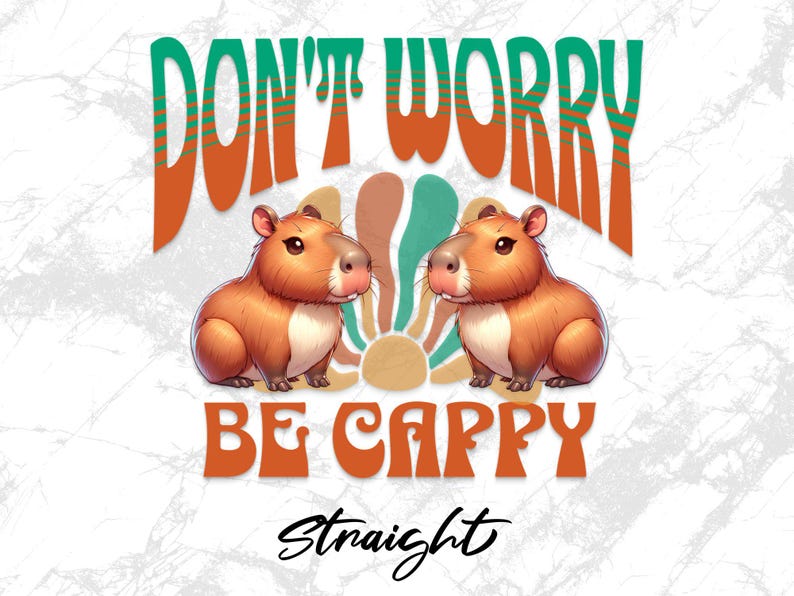 Don't Worry Be Cappy Tumbler Wrap, Cute Capybara Design, Digital ...