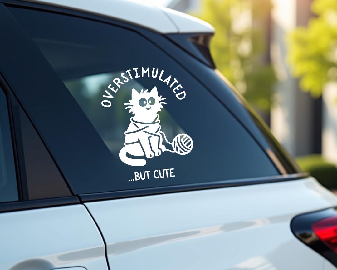 Overstimulated but Cute Vinyl Decal - Frazzled Cat Sticker - Relatable ...
