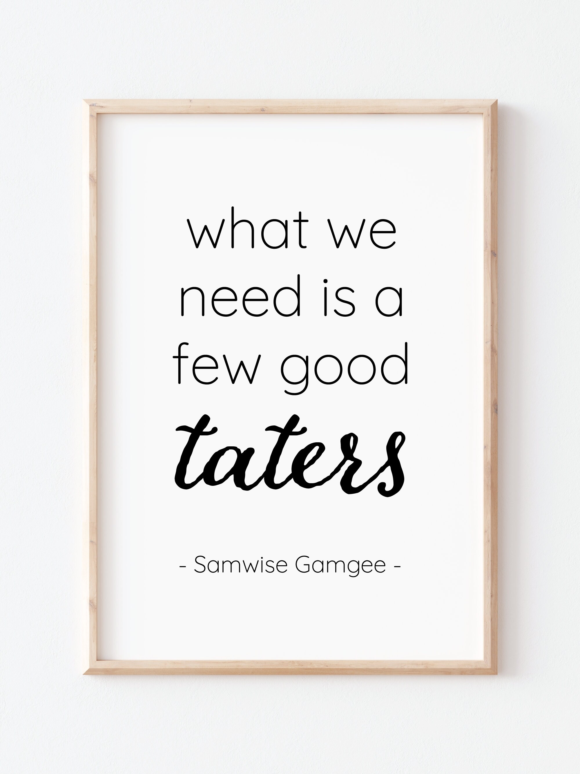 A Few Good Taters Wall Art, LOTR, Lord of the Rings, Hobbit, Sam ...