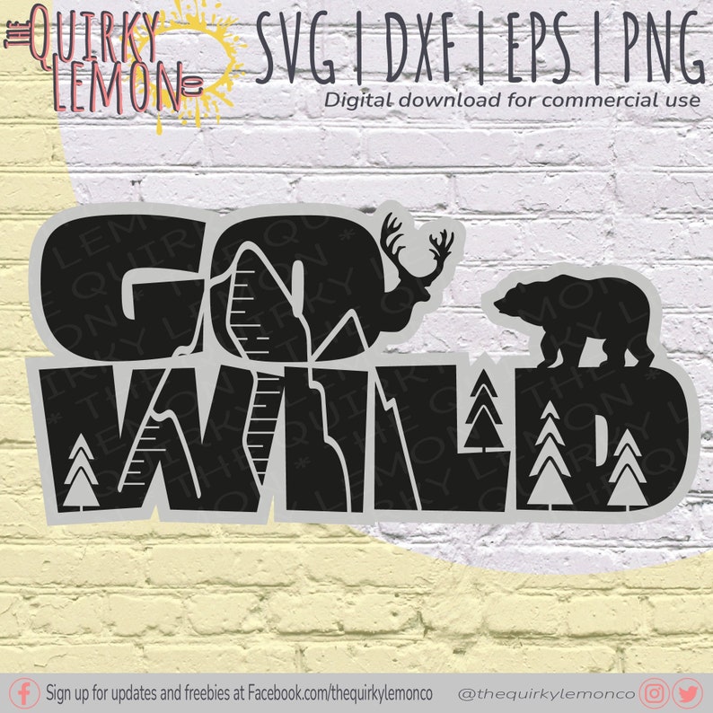 Go Wild SVG Go Wild Nature SVG Wild SVG Bear Svg Deer Svg Tshirt Svg ...