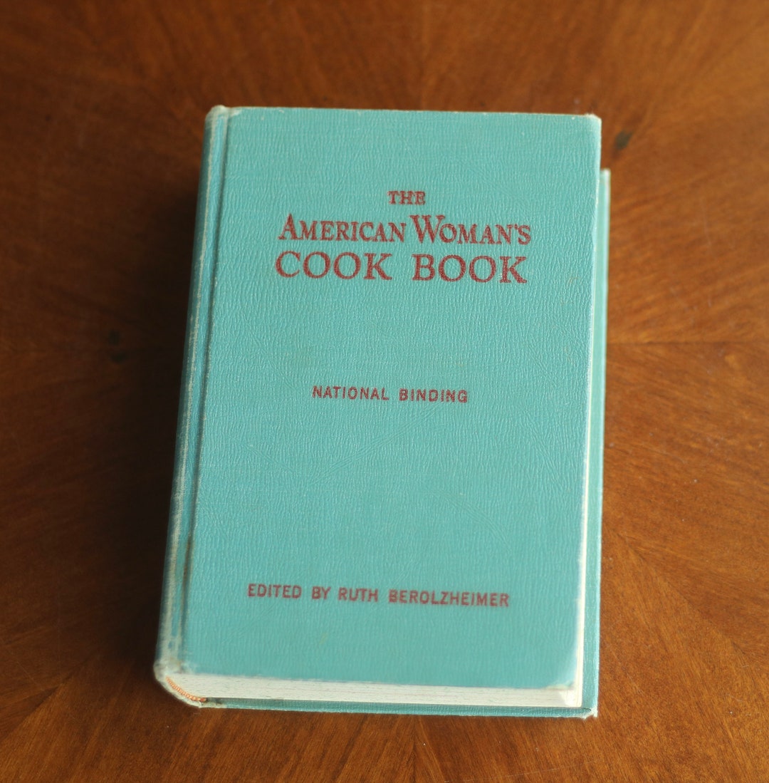 The American Woman’s Cook Book- National Binding- Edited by Ruth ...