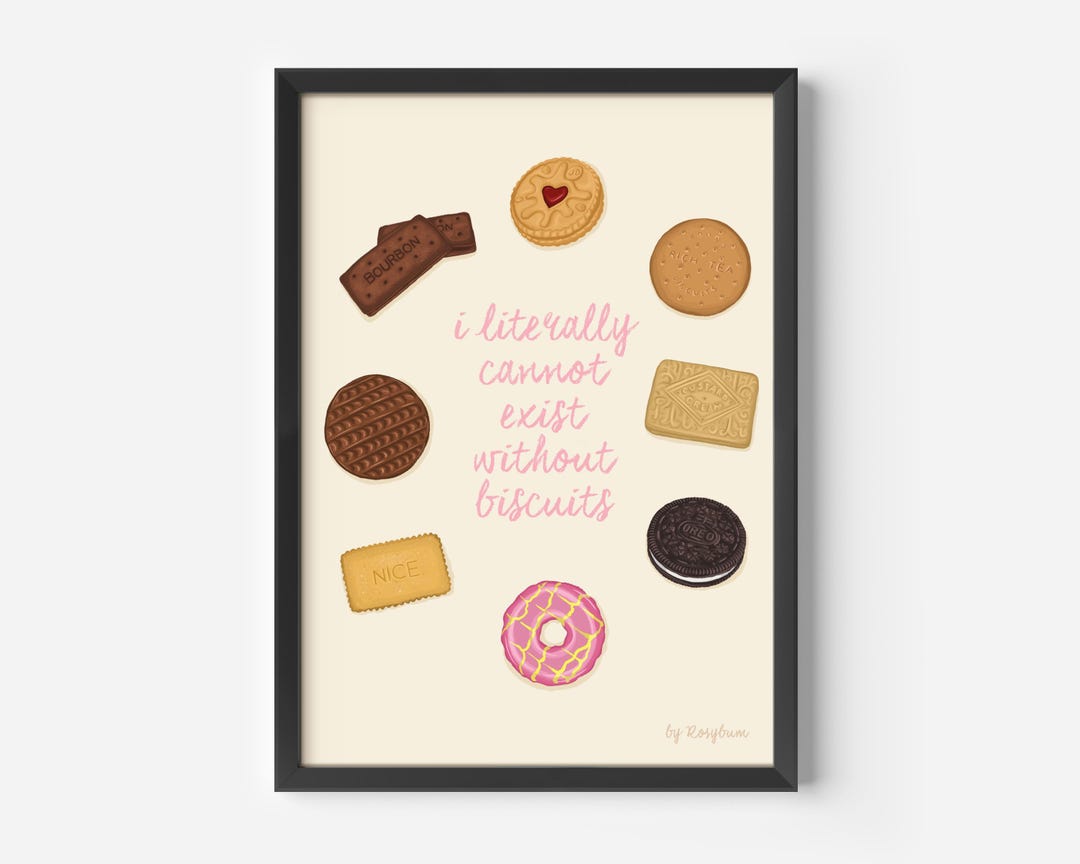 Literally Cannot Exist Without Biscuits Wall Art - Funny Biscuit Lover ...