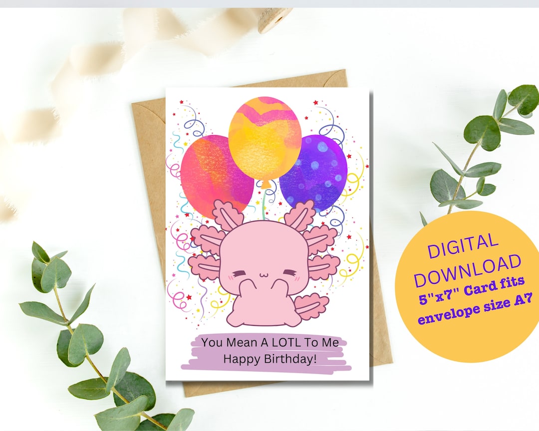 Axolotl Balloon Birthday Card PRINTABLE Digital Download Greeting Card ...
