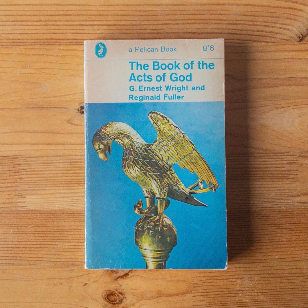 The Book of the Acts of God - G.ernest Wright - Reginald Fuller ...