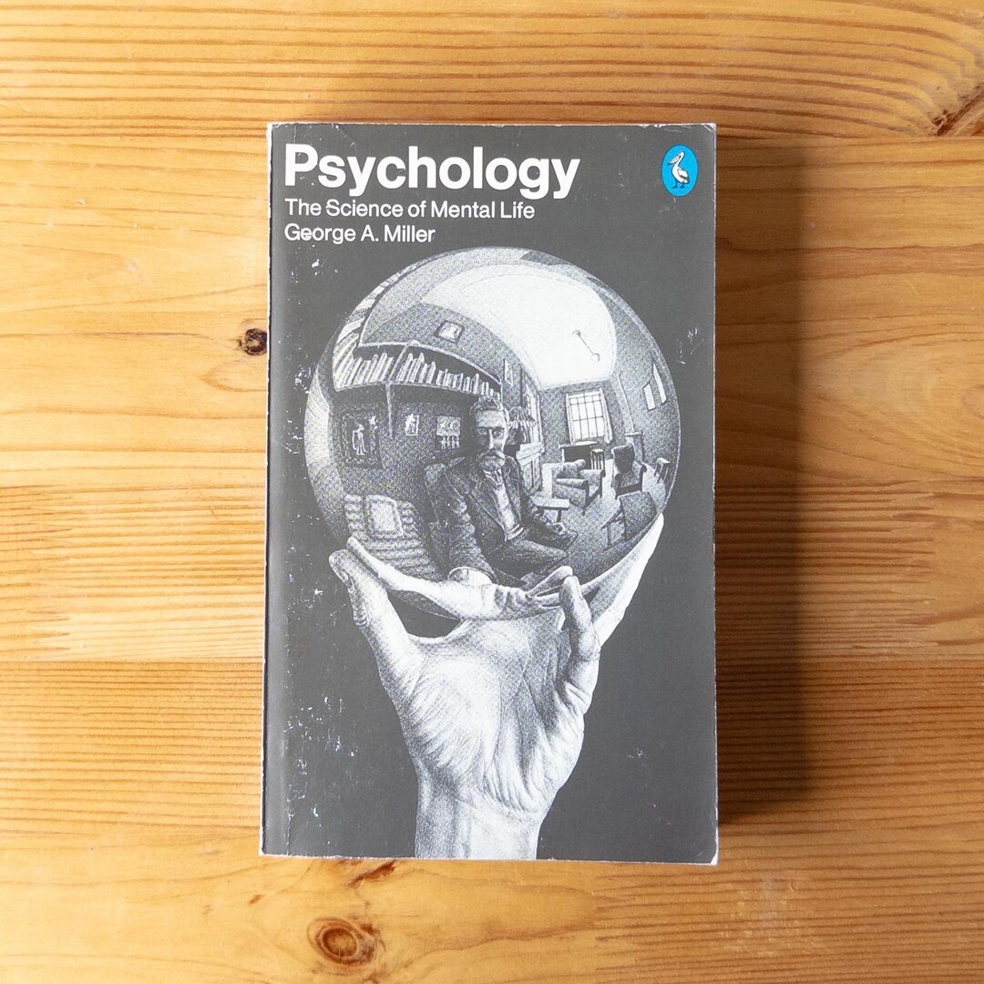 Psychology, the Science of Mental Life - George A. Miller - Pelican ...