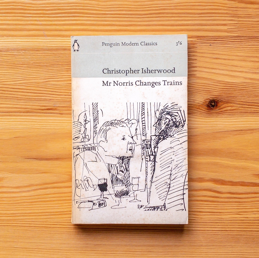 Mr Norris Changes Trains Christopher Isherwood Penguin Modern Classics ...