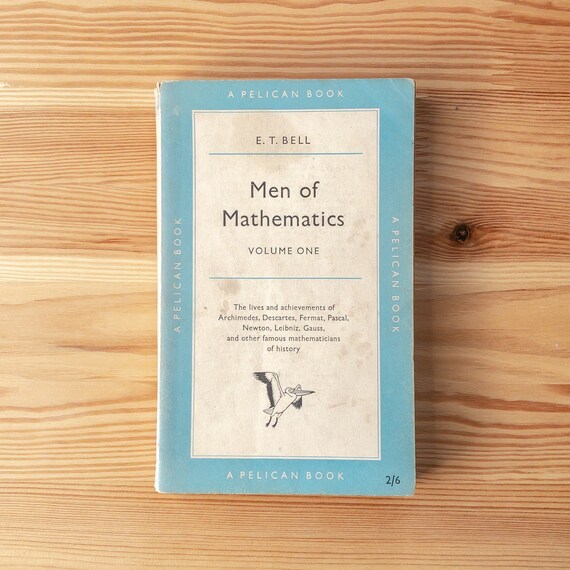 Men of Mathematics Volume 1 E.T. Bell Pelican Book A276 - Etsy