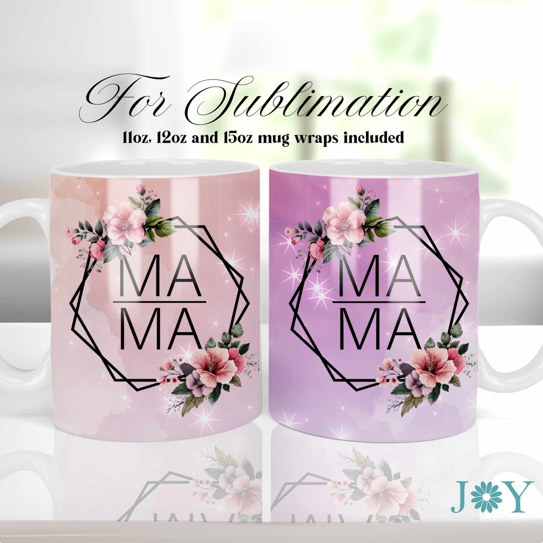 Mama Mug Press Sublimation Design, Mothers Day Coffee Mug PNG ...