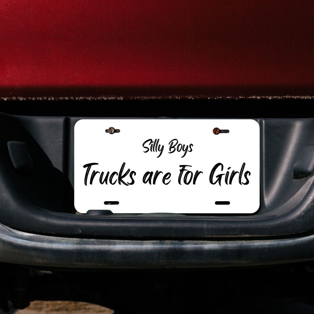 Trucks Are for Girls License Plate - Etsy