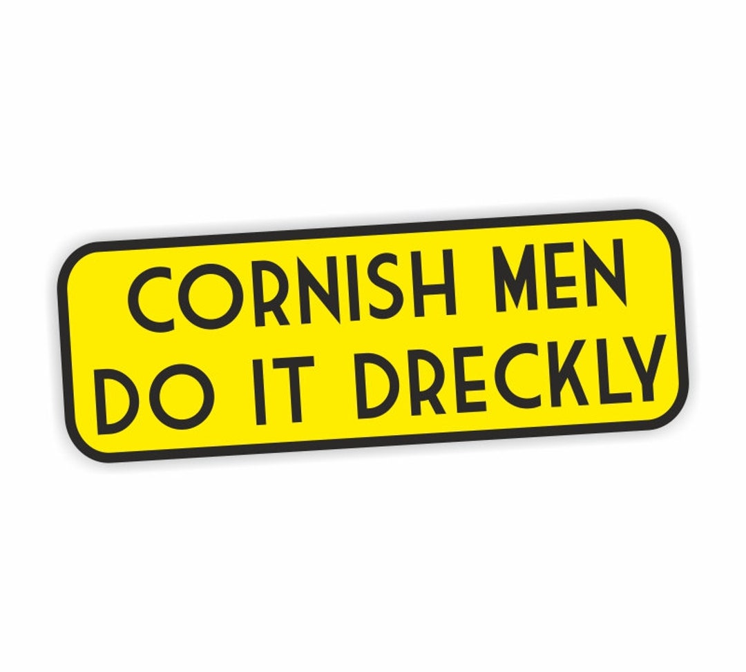 Cornish Men Do It Dreckly Yellow Sticker Kernow Cornwall Piran - Etsy