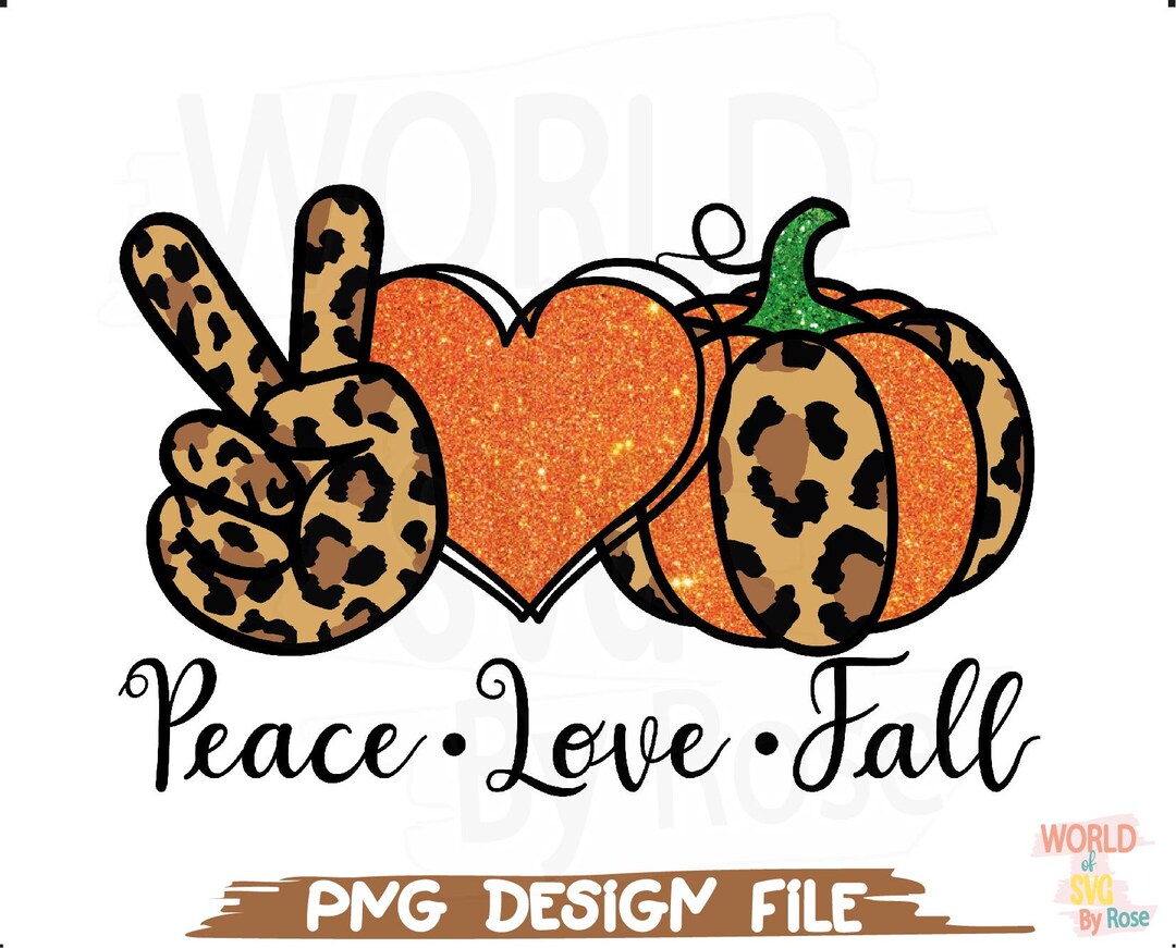 Peace Love Fall PNG Peace Love Png Design Fall Peace Love - Etsy