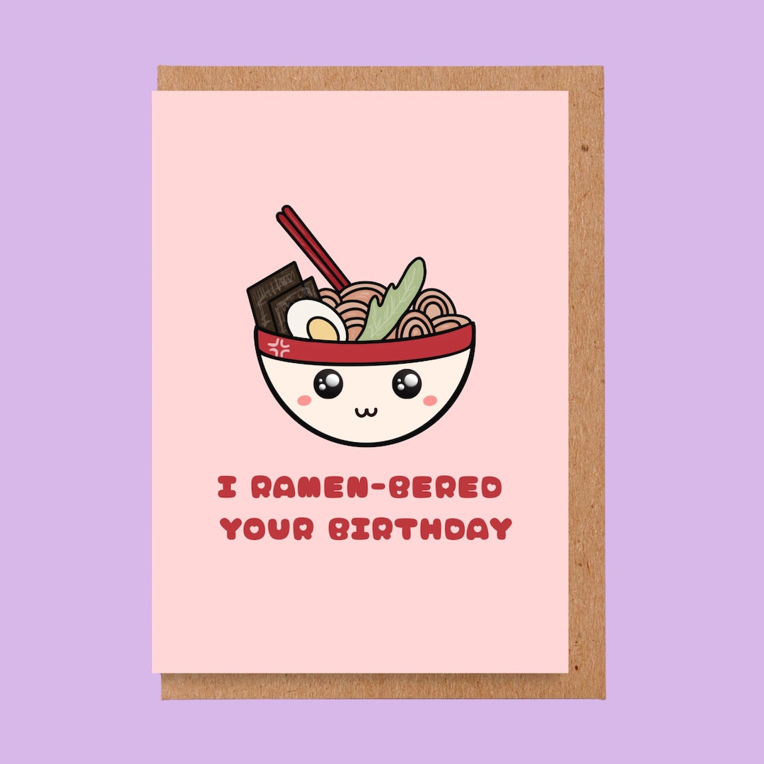 Cute Ramen Birthday Card - Kawaii Noodles Card, Cup Noodles | Cards for ...