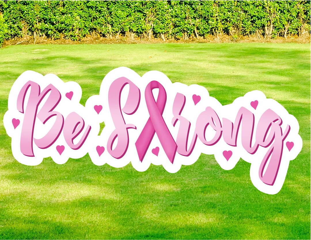 Be Strong Yard Card for Breast Cancer Struggle, Lawn Sign Rental ...
