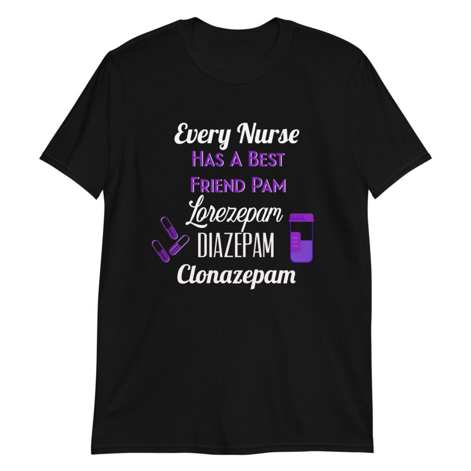 Every Nurse Has a Best Friend Pam, Funny Nurse Shirt, Emergency Room ...