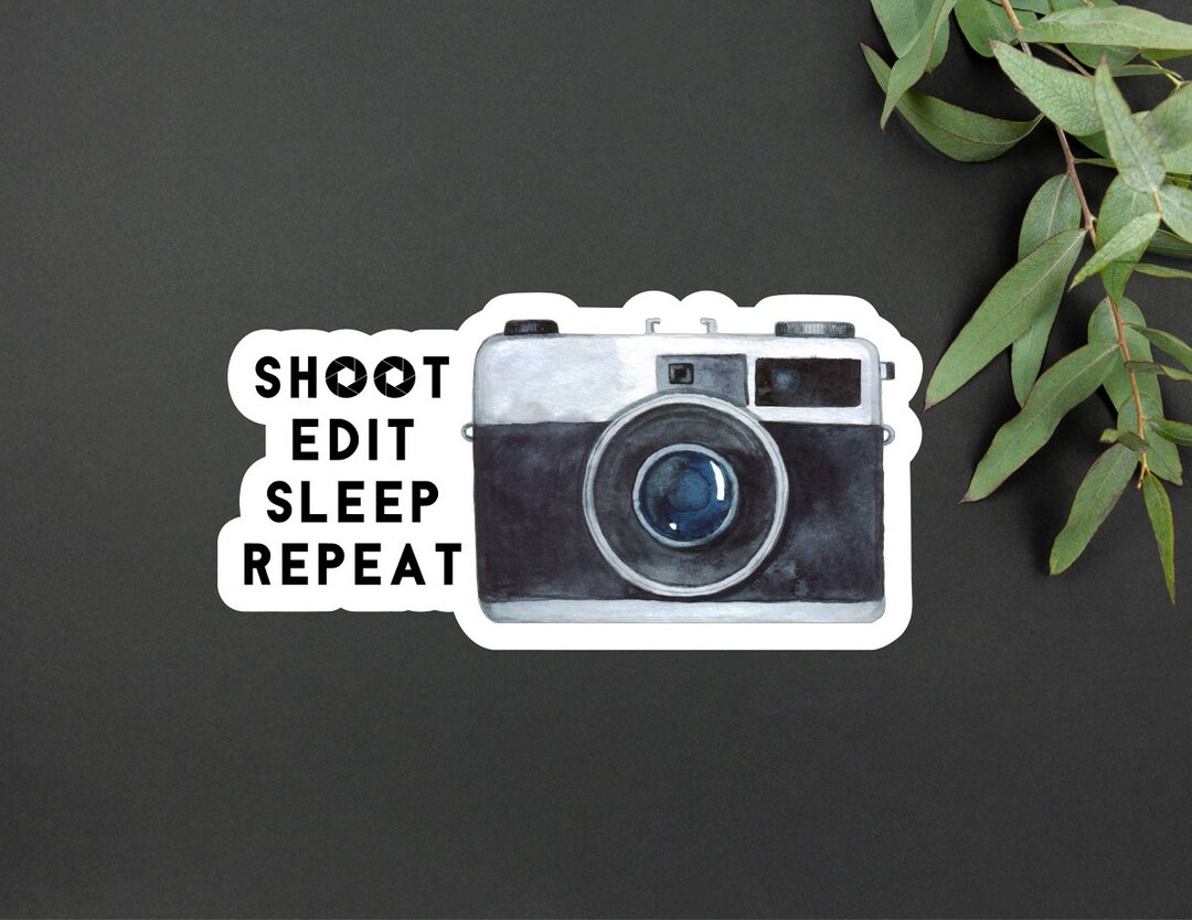 Photography Camera Shoot Edit Sleep Repeat Vinyl Sticker - Etsy